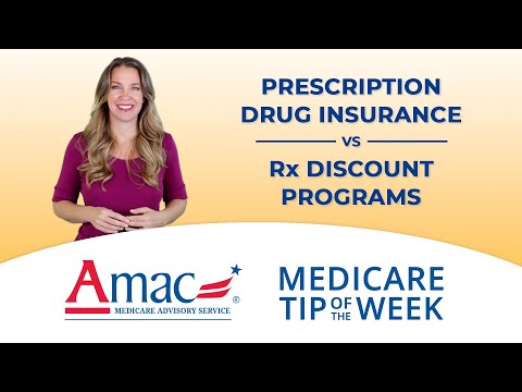 AMAC's Medicare Tip of the Week: Prescription Drug Insurance VS Rx Discount Programs