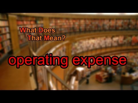 What does operating expense mean?