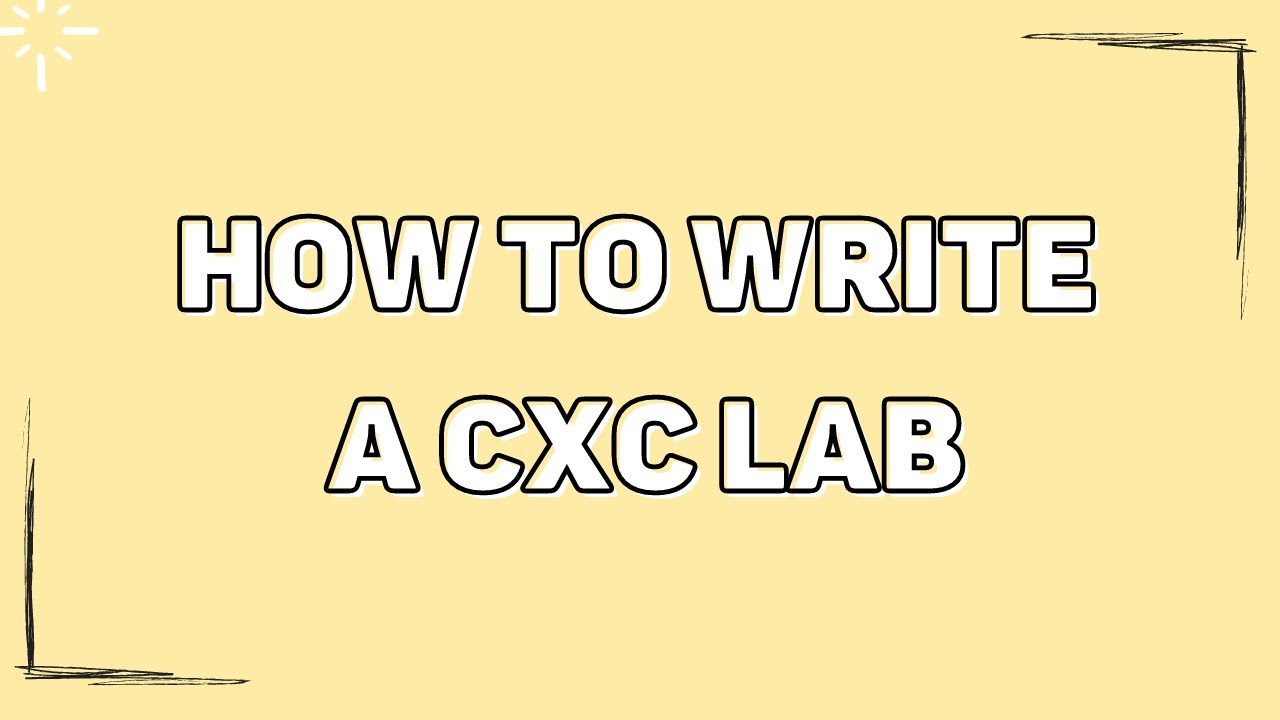 How To Write A CXC Lab
