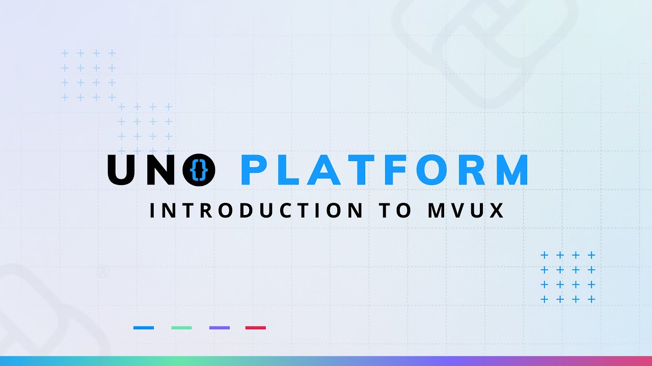 Introduction to MVUX | Uno Tech Bites