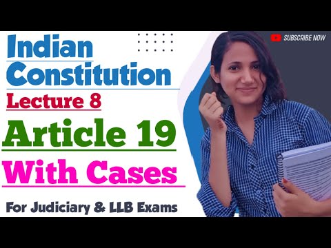 Indian Constitution Lecture 8 | Article 19 of Indian Constitution with cases