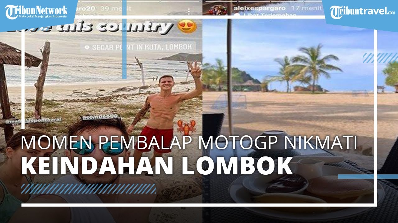 Pembalap MotoGP Nikmati Keindahan Pulau Lombok Jelang Tes Pramusim ... Pembalap MotoGP Nikmati Keindahan Pulau Lombok Jelang Tes Pramusim ...