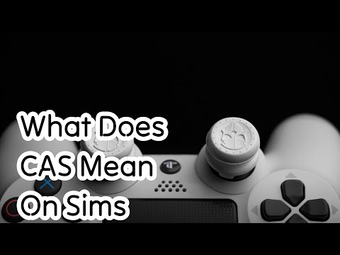 What Does CAS Mean On Sims 4?