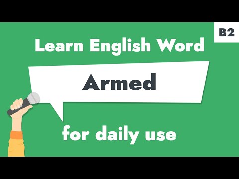#015 – "Armed" | Learn B2 English Adjective – Describe preparedness, literally/figuratively.