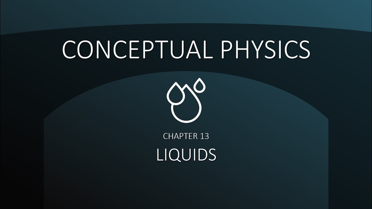 Conceptual Physics: Liquids (Chapter 13)