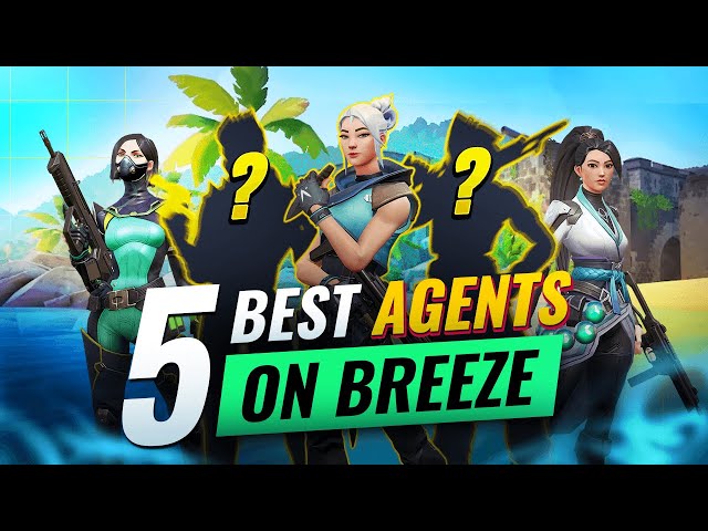 Valorant Episode 4: The top 5 agents for Breeze