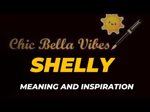 Exploring the Significance of the Name SHELLY #namemeaning #name #shelly