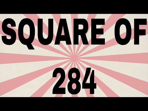 SQUARE OF 284