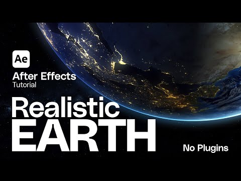 Create a Realistic Earth from Space in After Effects – (No Plugins) 2025