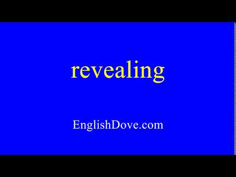 How to pronounce revealing in American English.
