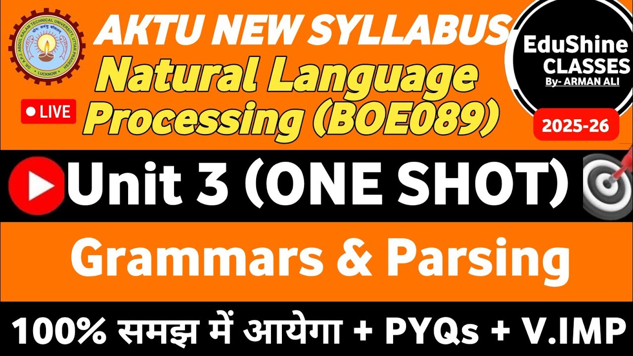 Natural Language Processing Unit 3 BOE089 | Grammar and Parsing| NLP Unit 3 One Shot AKTU BOE089
