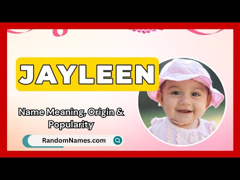 Jayleen - Baby Girl Name Meaning, Origin & Popularity - RandomNames.com