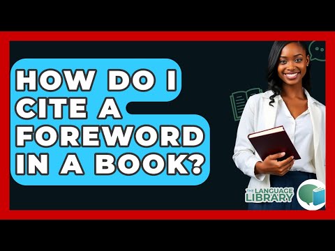 How Do I Cite A Foreword In A Book? - The Language Library