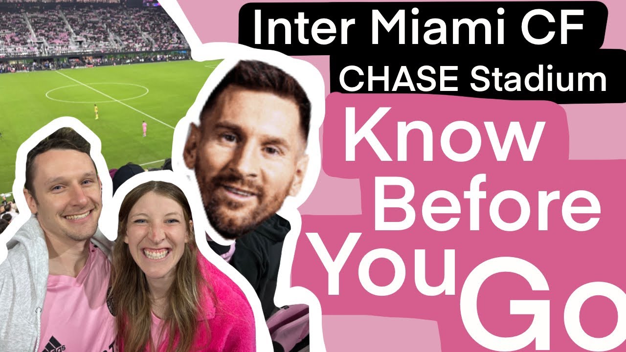 Chase Stadium: Things To Know Before You Go