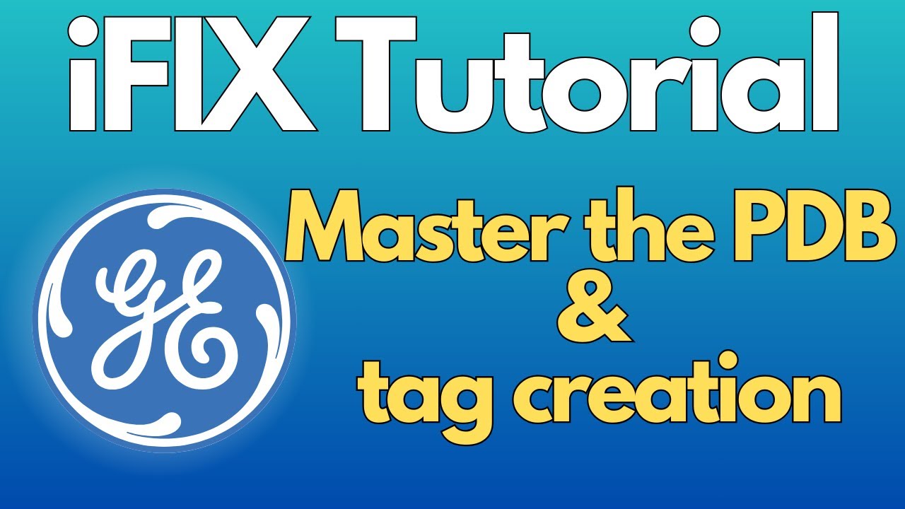 iFIX Process Database (PDB) & Tag Configuration