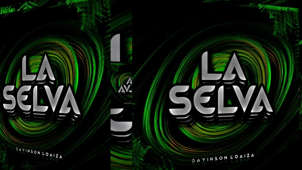 LA SELVA - DAVINSON LOAIZA