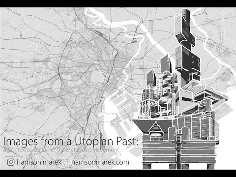 Metabolism Past and Future, Images from a Utopian Past --Full Lecture--
