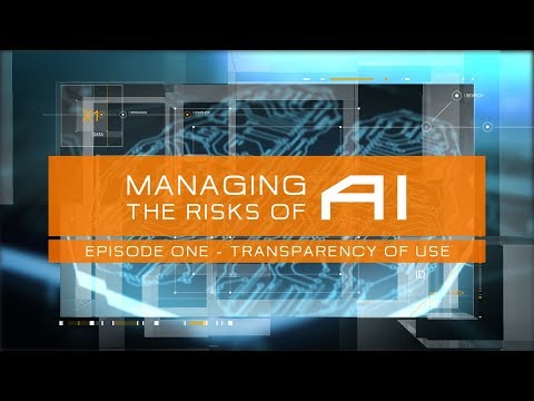 Managing the risks of AI: Transparency of use