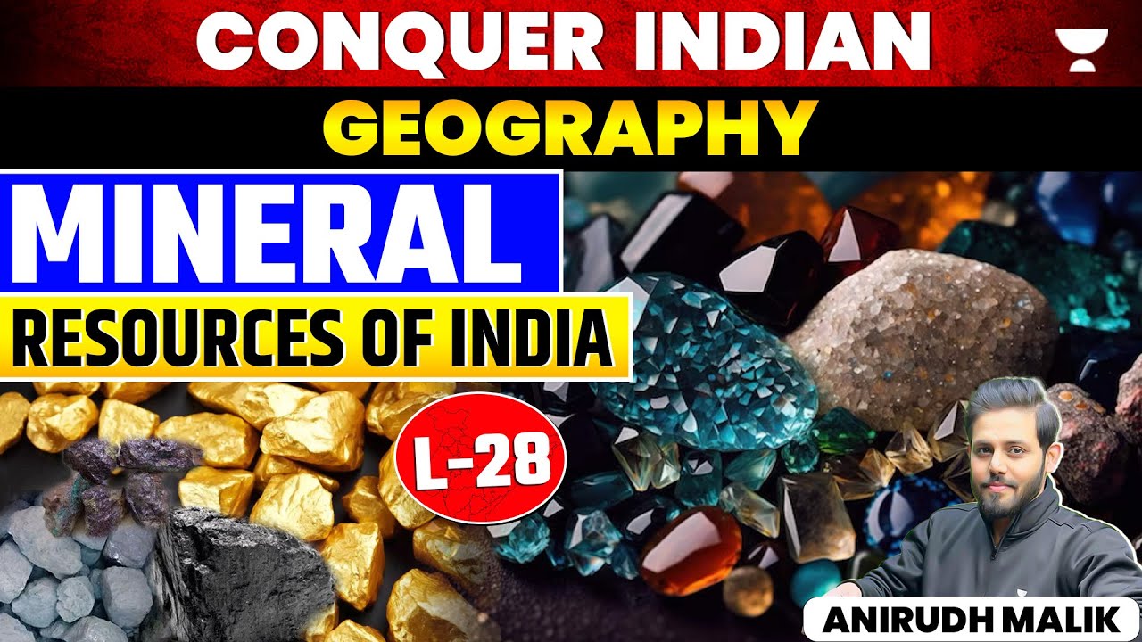 Exploring the Mineral Resources of India: A Comprehensive Guide for UPSC Aspirants | Galaxy.ai