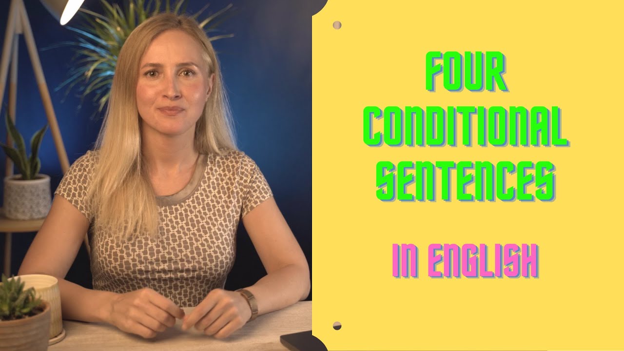 All four conditional sentences! Examples and Practice!