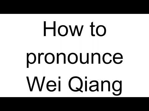 How to Pronounce Wei Qiang (Chinese)