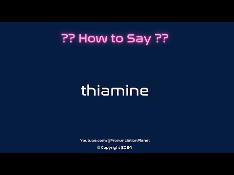 How to Pronounce Thiamine? (CORRECTLY) | Pronunciation Planet