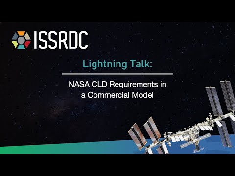 ISSRDC Day3 Lightning Talk - NASA CLD Requirements in a Commercial Model