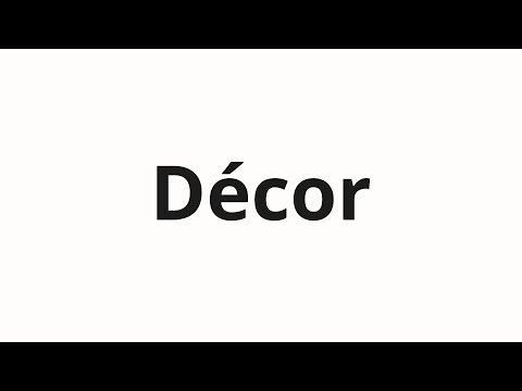 How to pronounce Décor