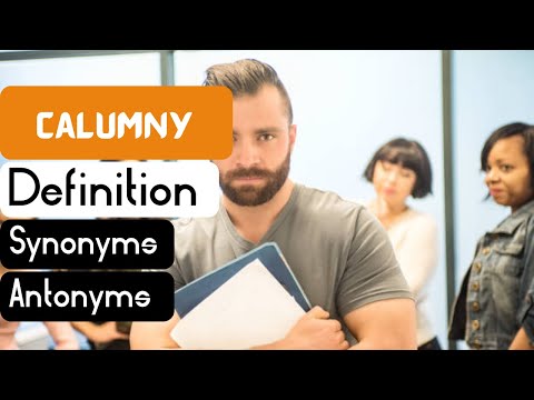 Calumny Pronunciation | Calumny Definition | Calumny Synonyms | Calumny Antonyms
