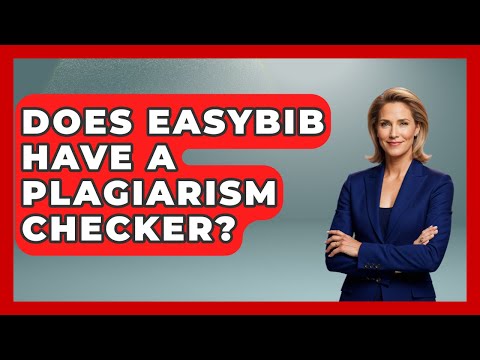 Does EasyBib Have A Plagiarism Checker? - Ultimate Study Hacks