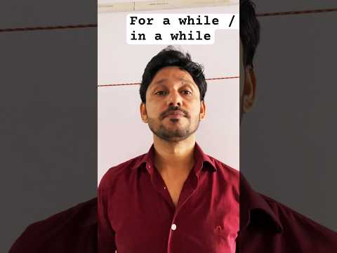 In a while )vs (for a while) #English through Hindi #Functional English