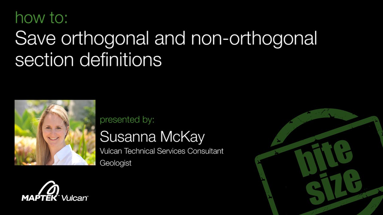 Vulcan Bite Size - How to: Save orthogonal and non-orthogonal section definitions