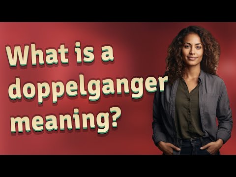What is a doppelganger meaning?