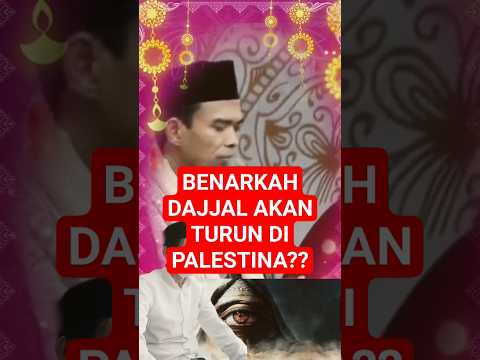Apakah Dajjal Akan Turun Di Palestina #uas #palestinaindonesia