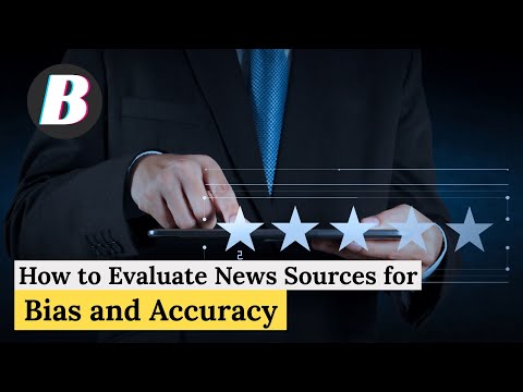 How to Evaluate News Sources for Bias and Accuracy