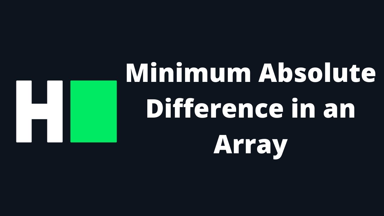 HackerRank | Minimum Absolute Difference in an Array | Java Solution | Arabic