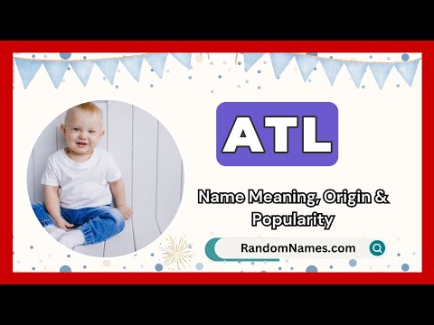 Atl - Baby Boy Name Meaning, Origin & Popularity - RandomNames.com