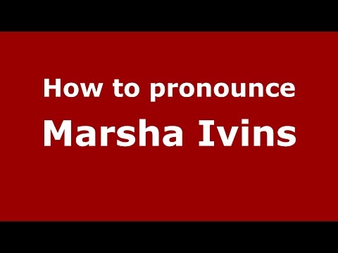 How to pronounce Marsha Ivins (American English/US) - PronounceNames.com