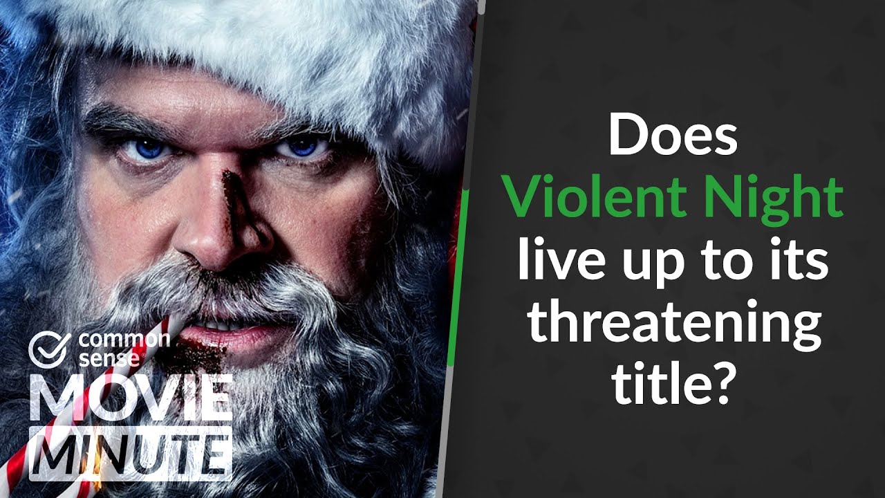 Does Violent Night Iive up to its threatening title? | Common Sense Movie Minute