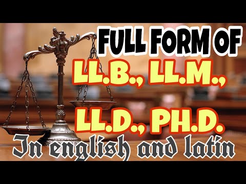 Full form of LL.B., LL.M., LL.D., Ph.D.,In Latin and English[Hindi] LLB का पूरा नाम, उसका फूल फ़ॉर्म