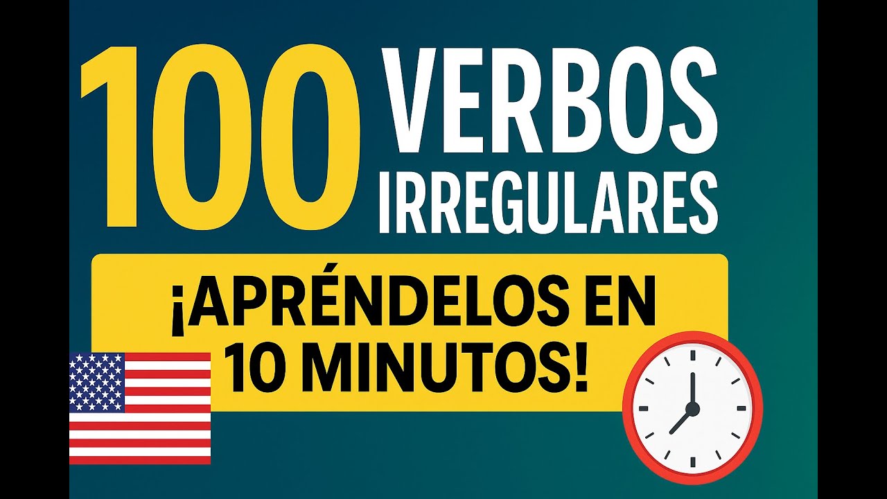Aprende 100 Verbos Irregulares en 10 Minutos 😱 | Pasado, Participio y Traducción 🇺🇸