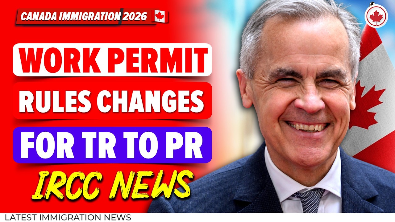 Open Work Permit Rules Changes for TR-to-PR Applicants - IRCC News | Canada immigration 2026