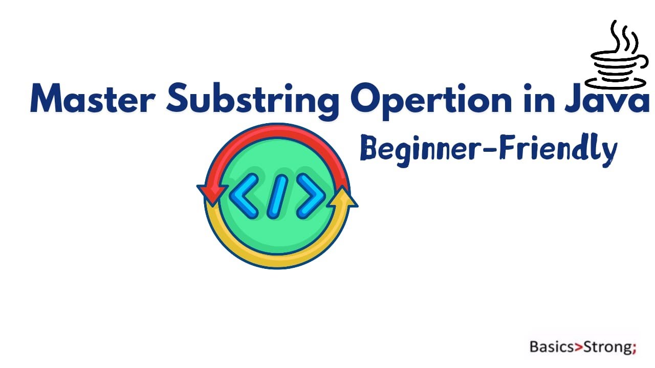 Master Substring Operations in Java | Beginner-Friendly.