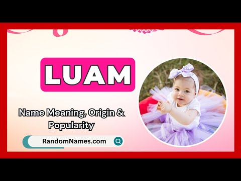 Luam - Baby Girl Name Meaning, Origin & Popularity - RandomNames.com