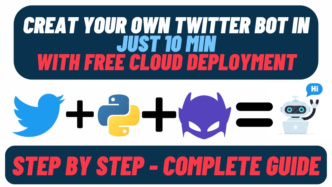 Build Your Own Twitter Bot in Python with Free Cloud Deployment: A Step-by-Step Guide