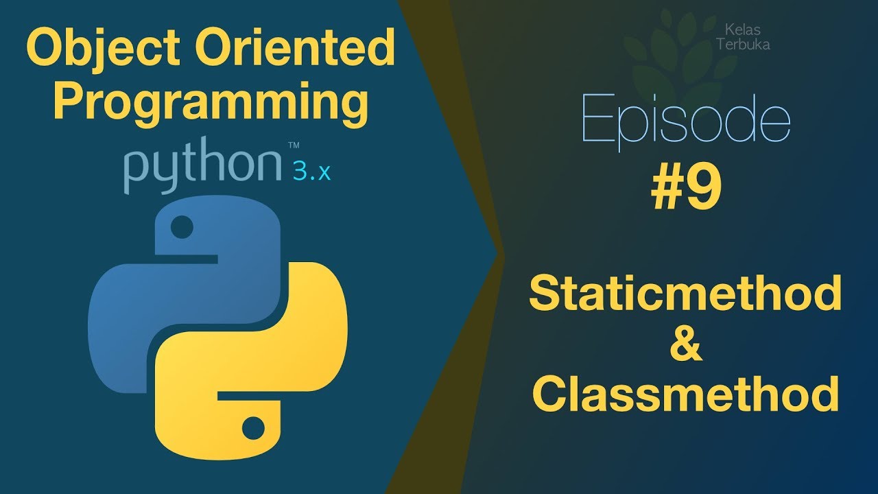 Belajar Python OOP #09 - Staticmethod dan Classmethod