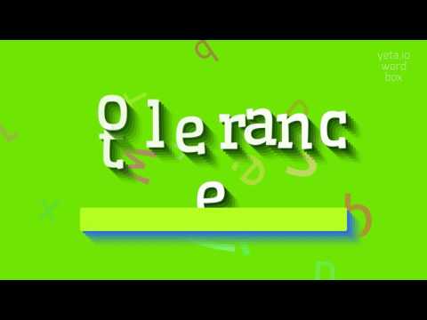 TOLERANCE - HOW TO PRONOUNCE IT?