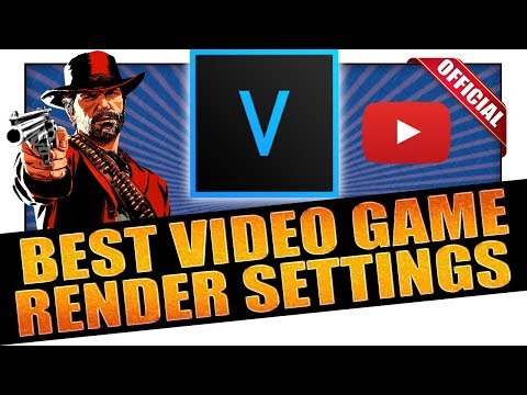 Best YouTube Render Settings For Video Games! (2019) [1080p] - VEGAS 16 Tutorial #12