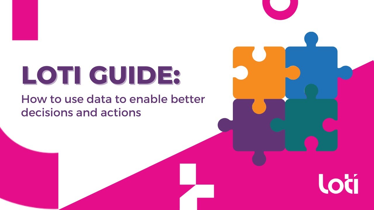 LOTI Guide: How to use data to enable better decisions and actions