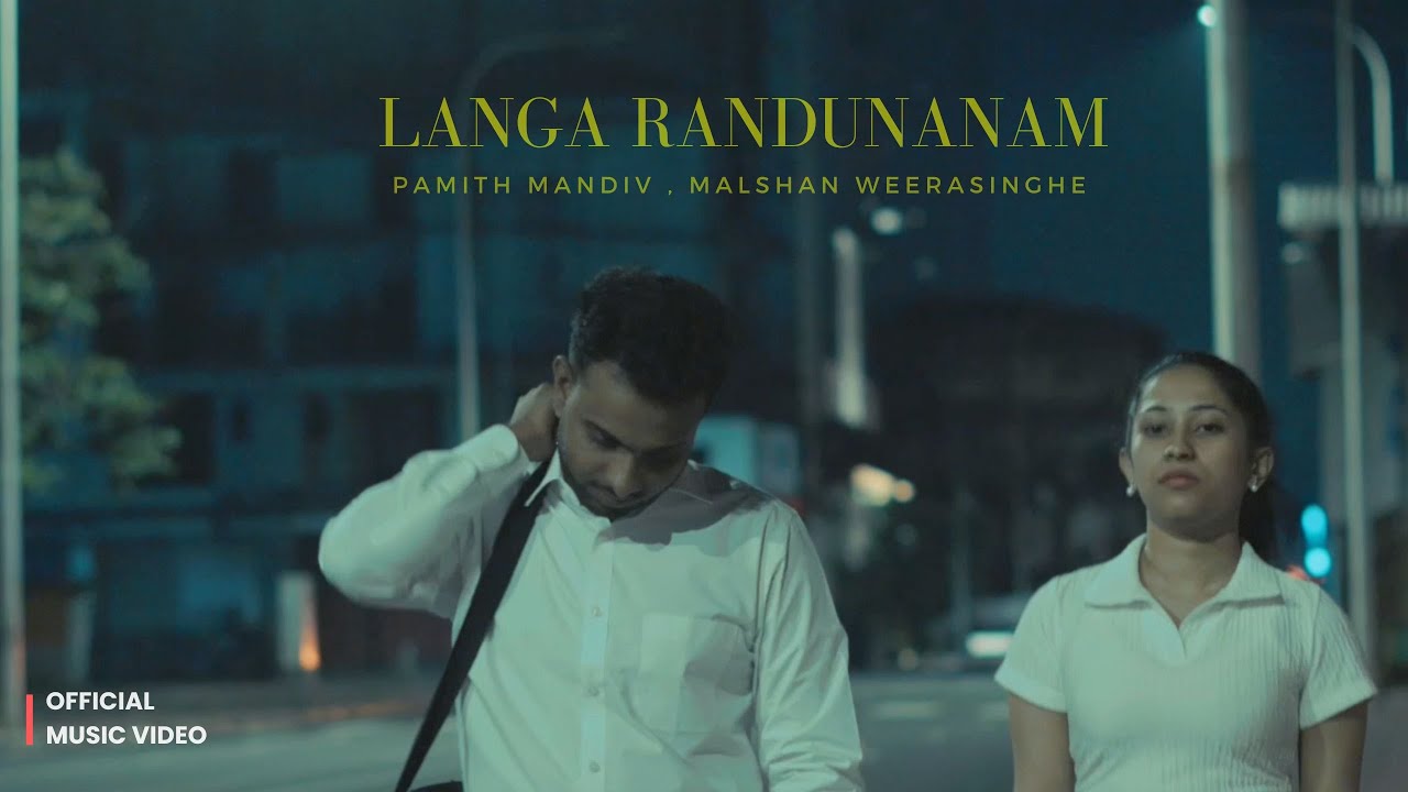 Langa Randunanam by Pamith Mandiv from Sri Lanka | Popnable